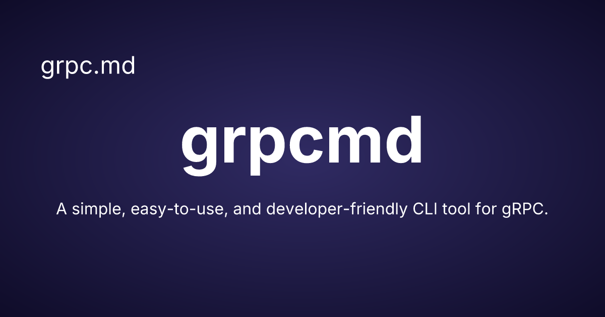grpcmd - The "grpc" command.